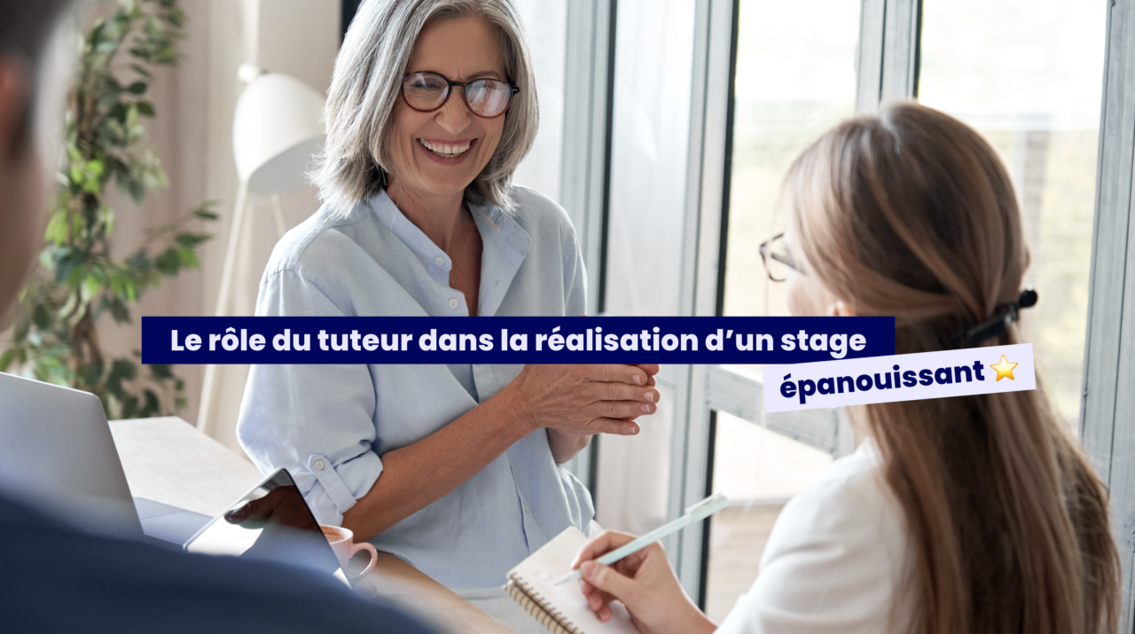 Le rôle du tuteur dans la réalisation d’un stage épanouissant ...
